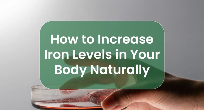 How to Increase Iron Levels in Your Body Naturally - Krishna’s Herbal ...